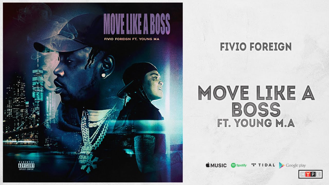 Fivio Foreign - "Move Like A Boss" Ft. Young M.A - YouTube Music