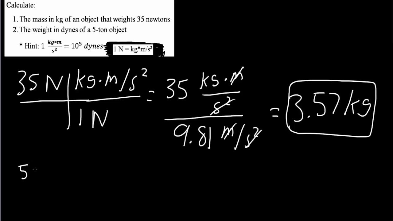 Example Conversion Newtons To Kg Tons To Dynes pt 3 YouTube