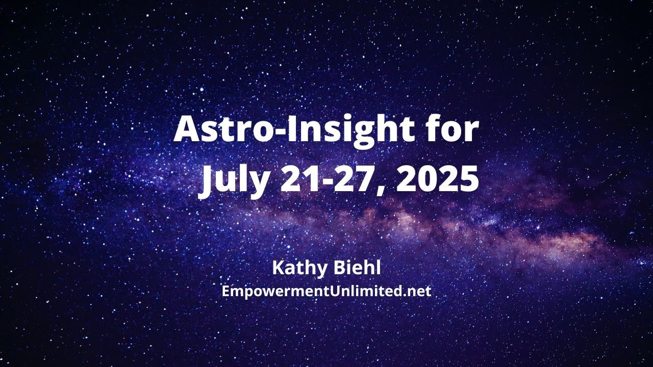 PUSHING THE ENVELOPE: Astro-Insight for July 21-27, 2025 - YouTube