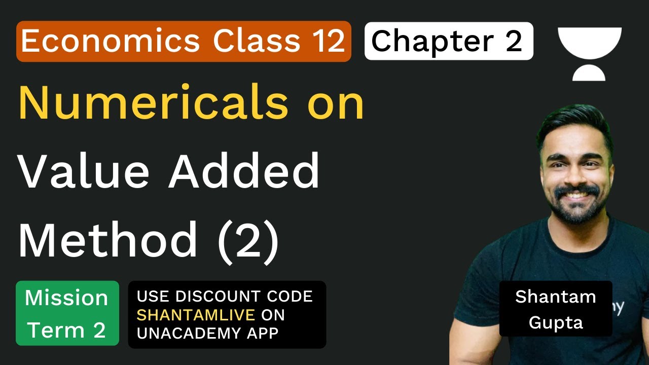 Numericals on Value Added Method: Part 2 | Shantam Gupta | Economics ...