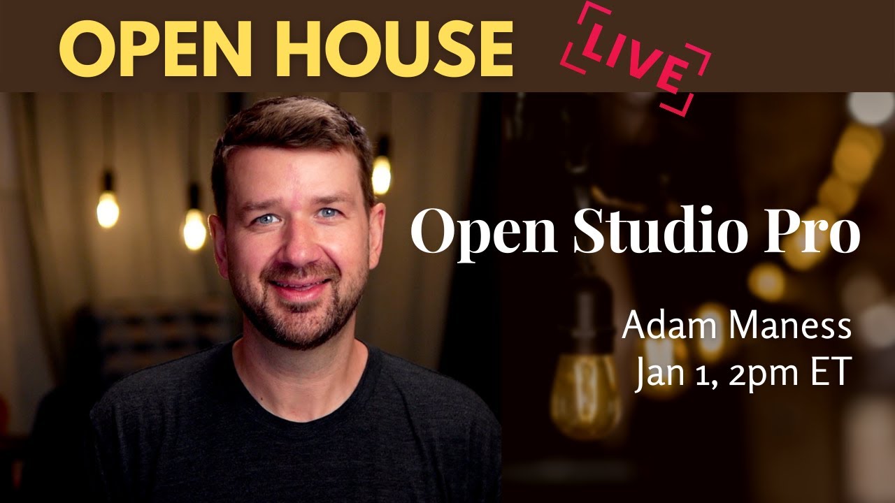 Open House | Open Studio PRO with Adam Maness - YouTube