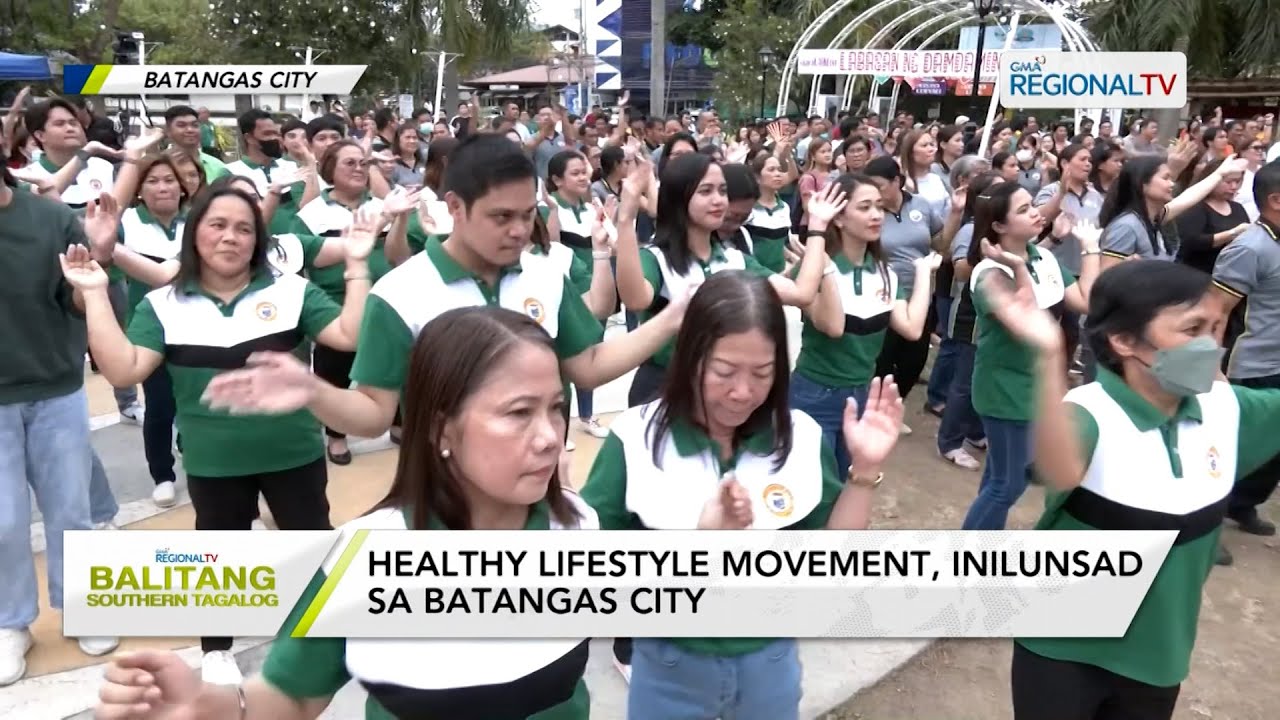 Balitang Southern Tagalog: Healthy Lifestyle Movement, inilunsad sa ...