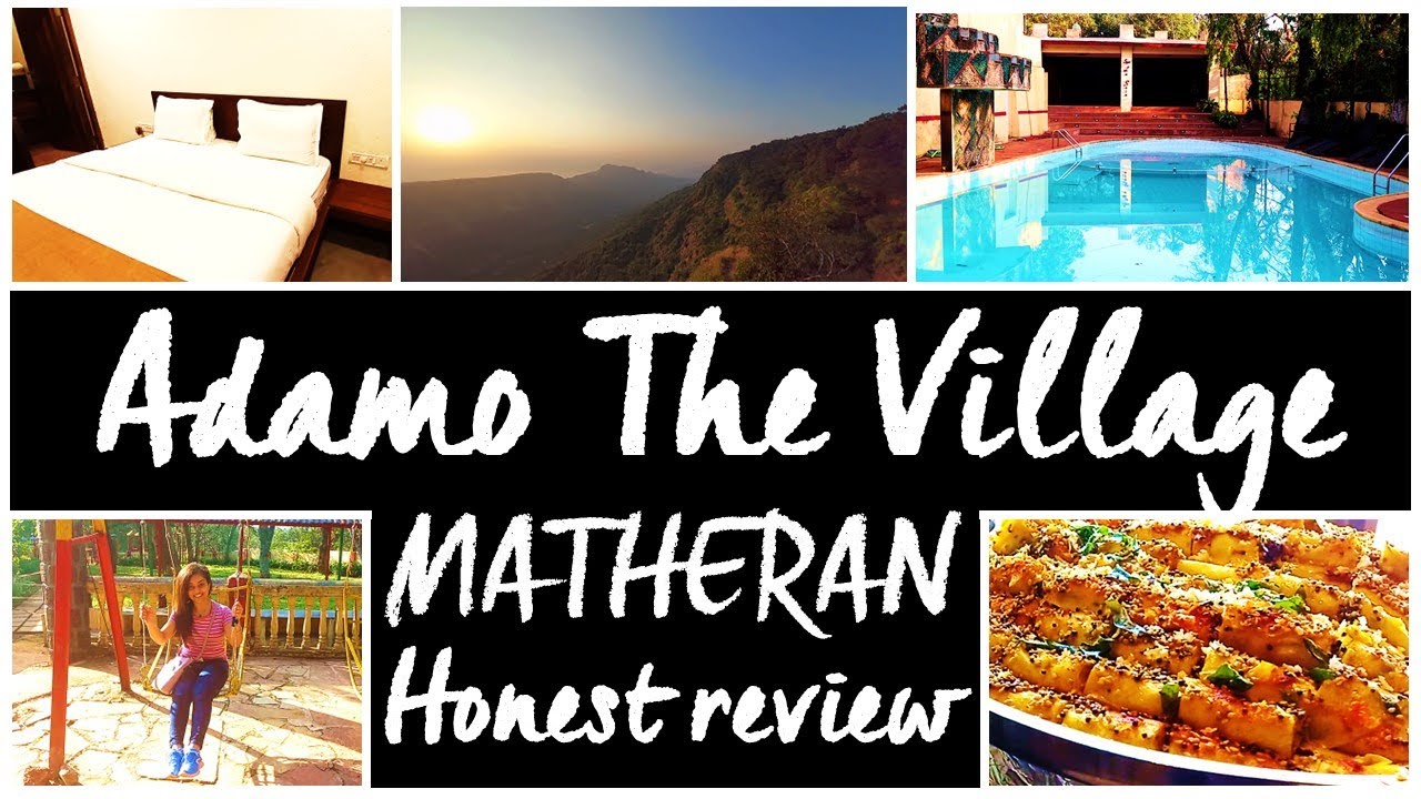 Adamo The Village Matheran | Honest review | Resorts in Matheran ...