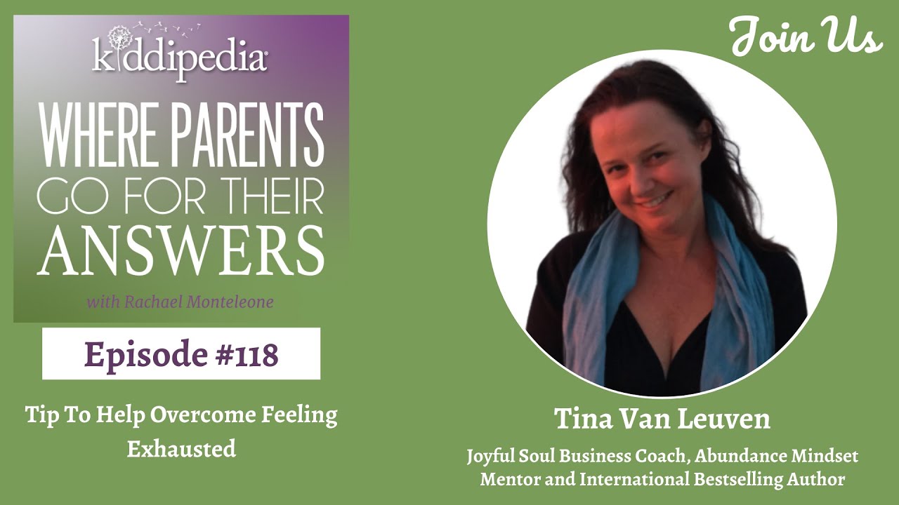 Ep 118 'Tip To Help Overcome Feeling Exhausted' with Tina Van Leuven ...