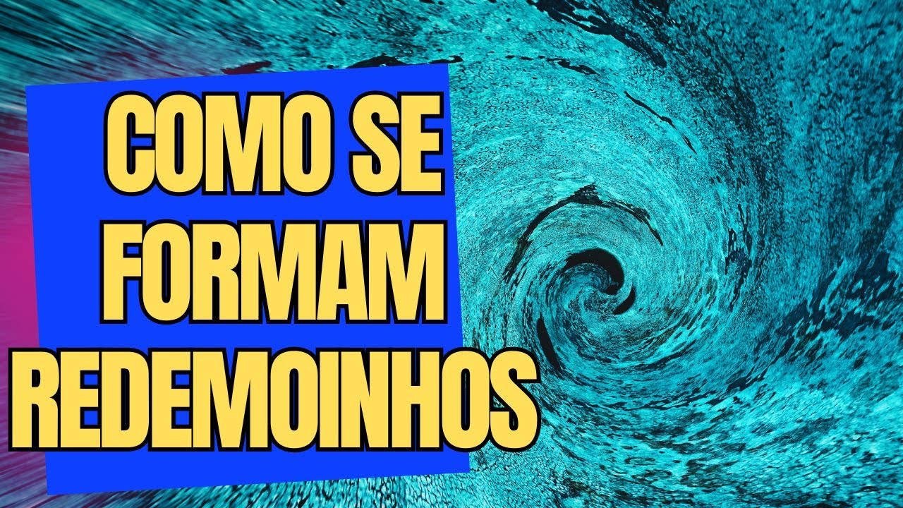 Como se formam os redemoinhos - YouTube