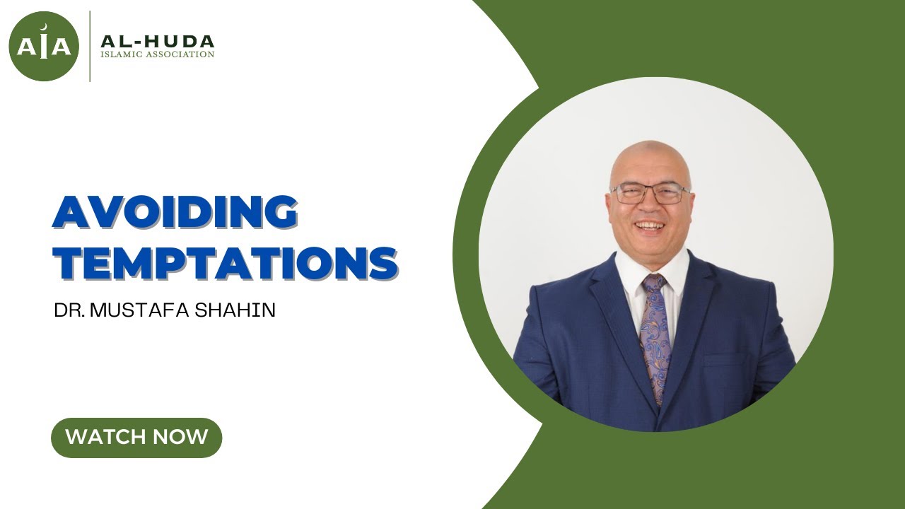 Avoiding Temptations by Dr. Mustafa Shahin | Friday Sermon at Masjed Al ...