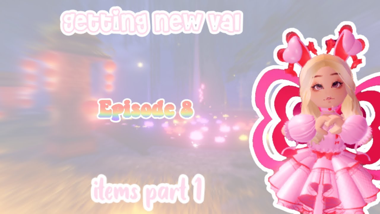 GETTING NEW VAL ITEMW PART 1! | Roblox Royale High | Royale Pink ...