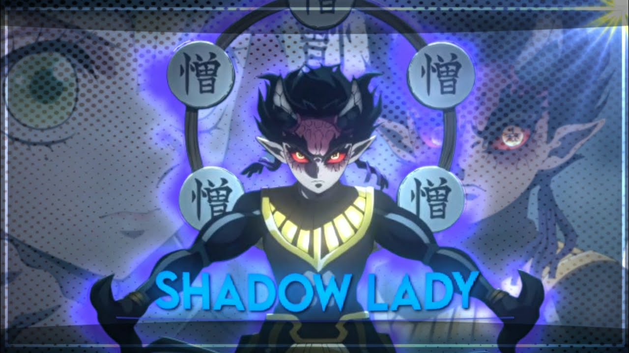 Shadow Lady | Zohakuten - Demon Slayer [ AMV/Edit ] - YouTube