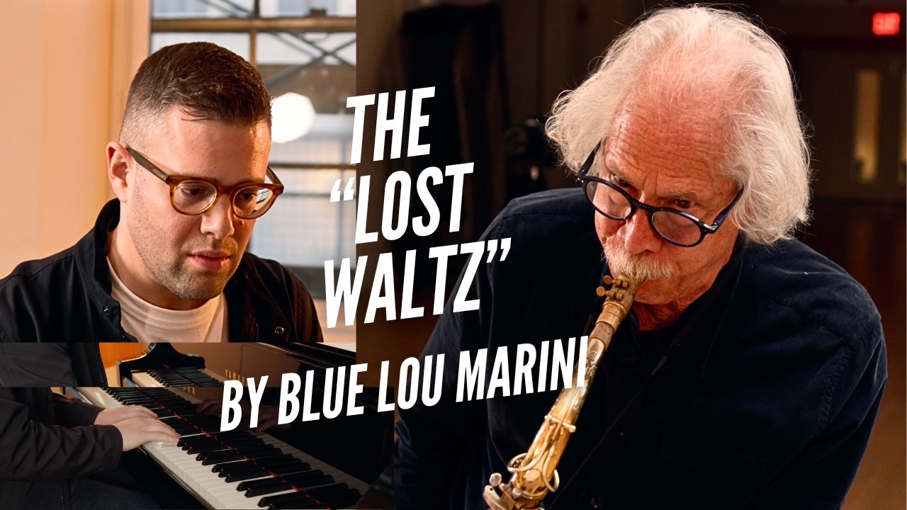 Steven Feifke x Blue Lou Marini || The "Lost Waltz" by Blue Lou - YouTube