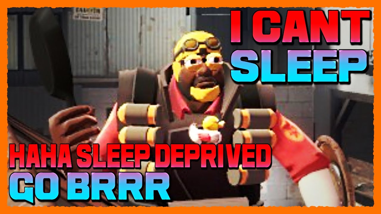 TF2 But im sleep deprived - YouTube