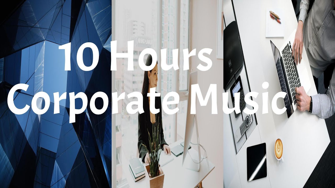 10 Hours of CORPORATE Music! (AD-FREE) - YouTube