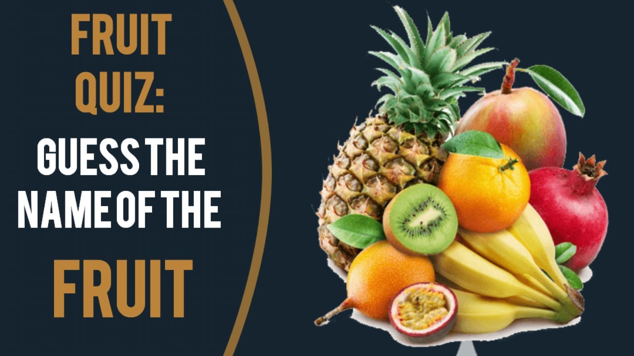 Fruit Quiz : Guess the Name of the Fruit । Kids । Identify Fruits by ...