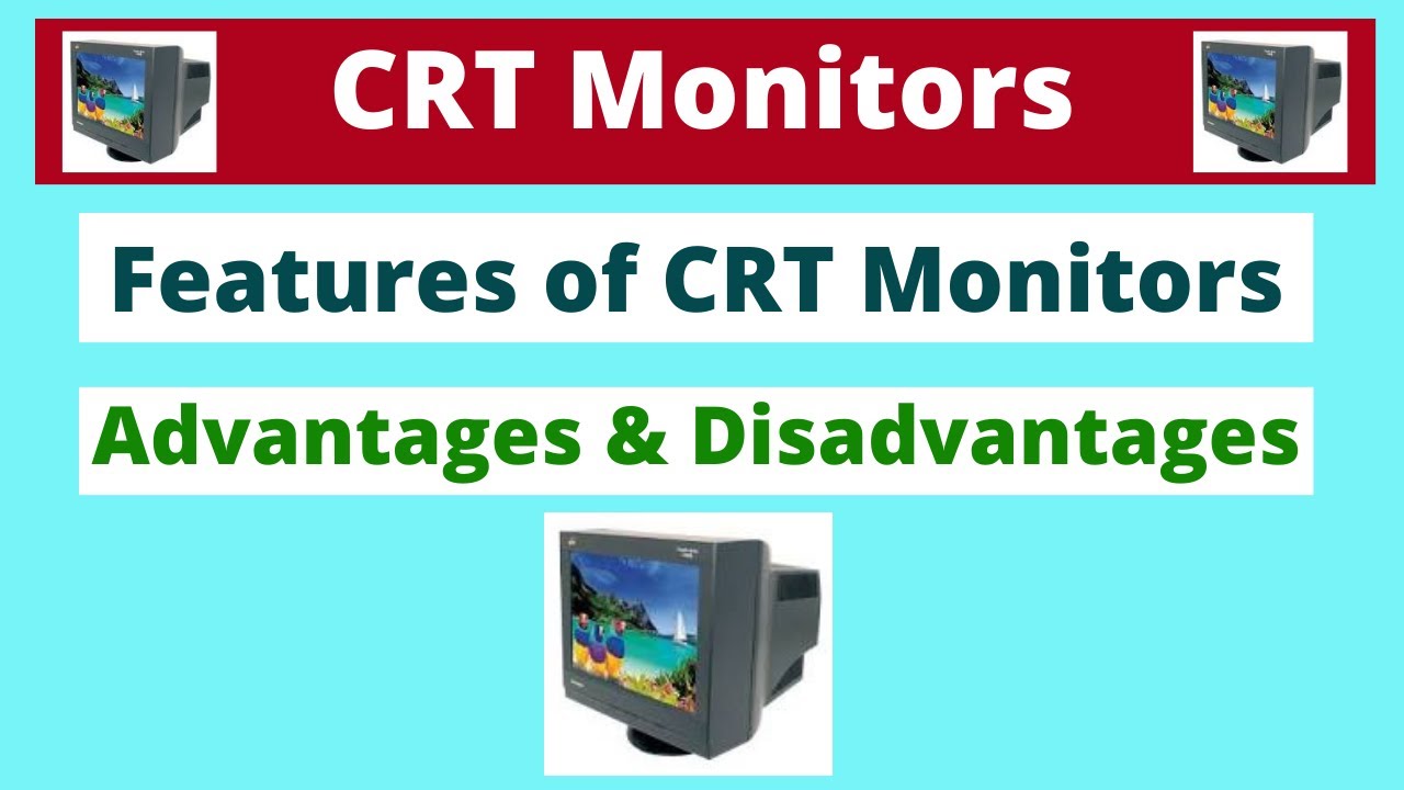 What is CRT MONITORS ? | Features of CRT MONITORS | | Advantages and ...