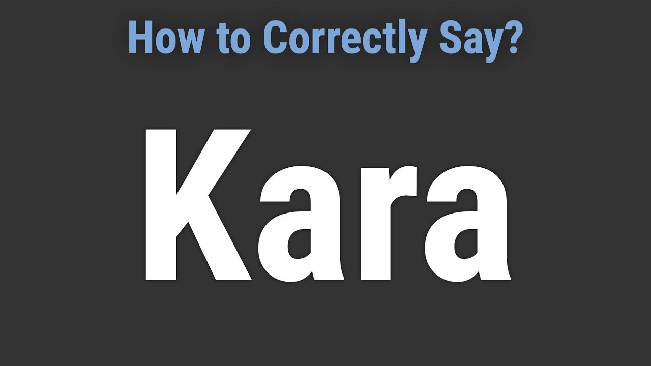 How to Pronounce Name Kara (Correctly!) - YouTube