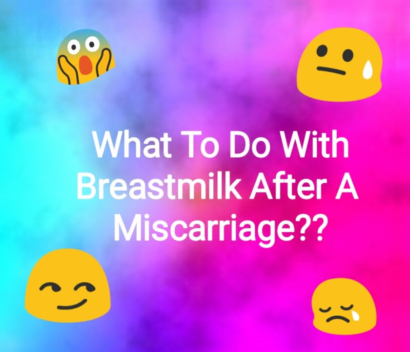 What To Do With Breastmilk After A Miscarriage ? - YouTube