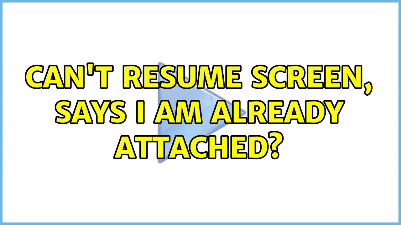 Unix & Linux: Can't resume screen, says I am already attached? (3 ...