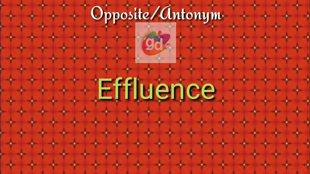 Effluence Opposite/Antonym||Googul Dictionary|| - YouTube