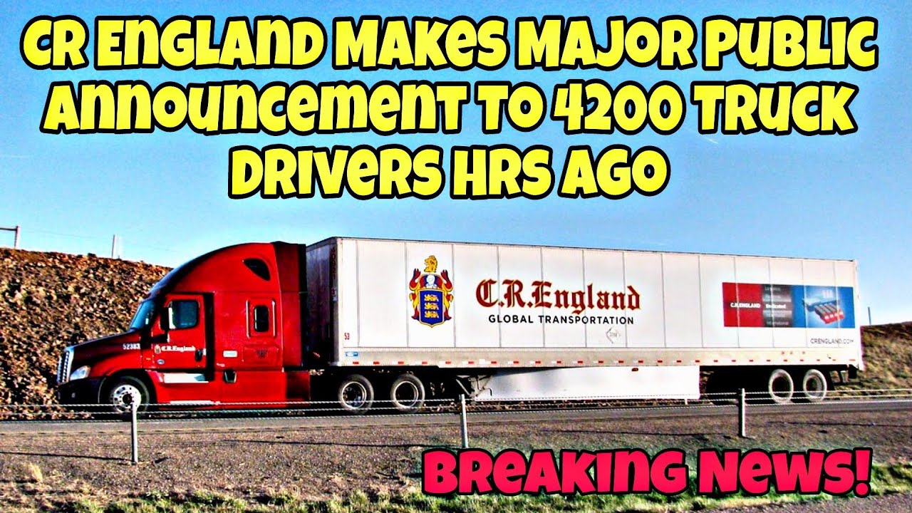 CR England Makes Major Public Announcement To 4200 Truck Drivers Today ...