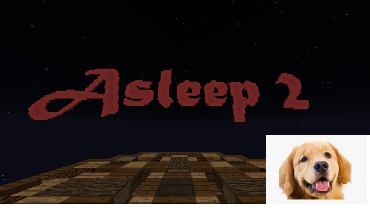 Minecraft Asleep 2 (First Video!) - YouTube