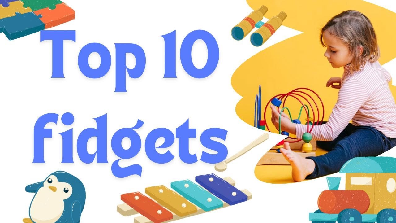 Top 10 Most Fascinating Fidget Toys for Kids - YouTube