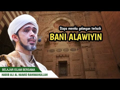mengenal Bani alawiyin? Ft.Habib Ali Al Hamid Rahimahullah - YouTube
