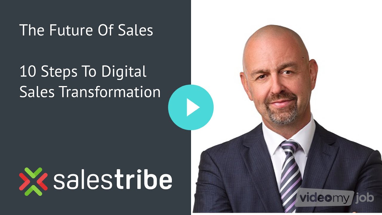 The Future Of Sales - 10 Steps To Digital Sales Transformation - YouTube