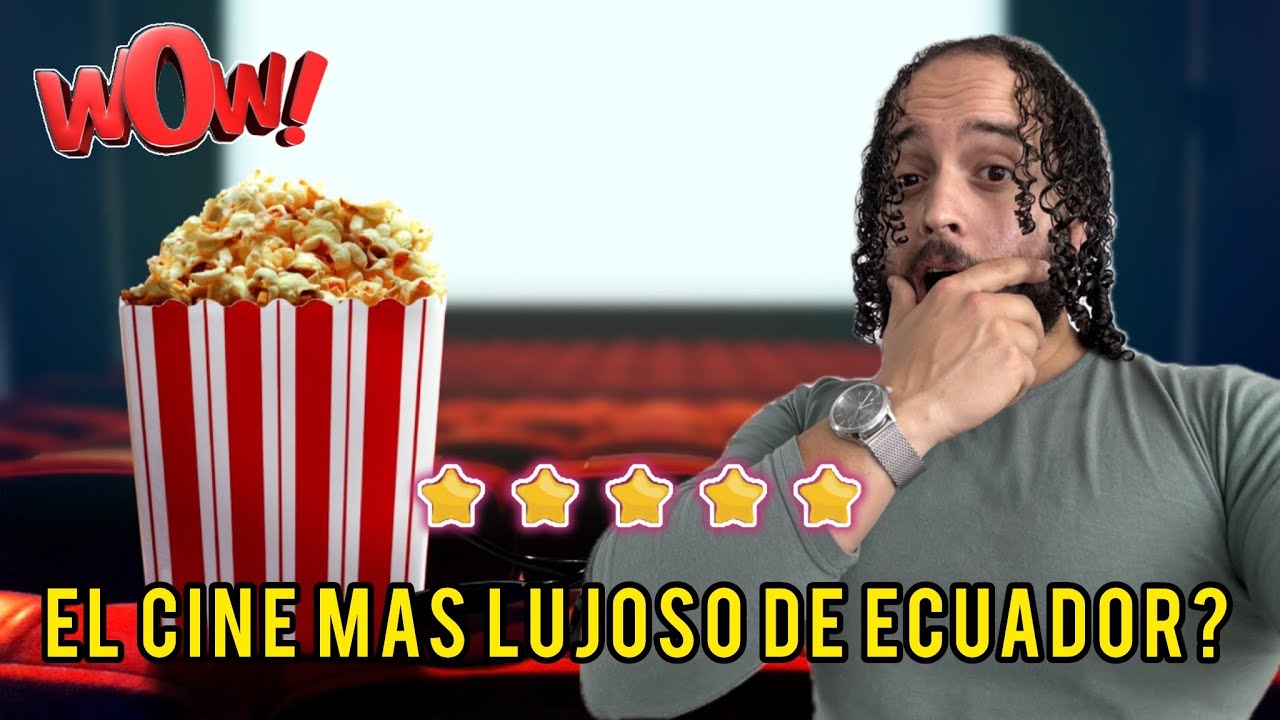 Así luce el CINE más NUEVO y LUJOSO de QUITO • ECUADOR / ¿Vale lo que ...