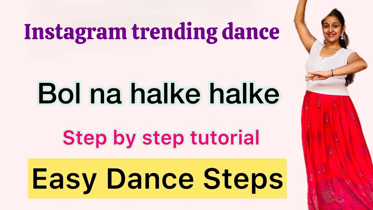 Bol Na Halke Halke | Dance Tutorial | Semi Classical Dance | Trending ...