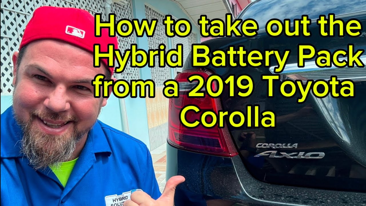 How to Remove the Hybrid Battery Pack from a 2019 Toyota Corolla Hybrid ...
