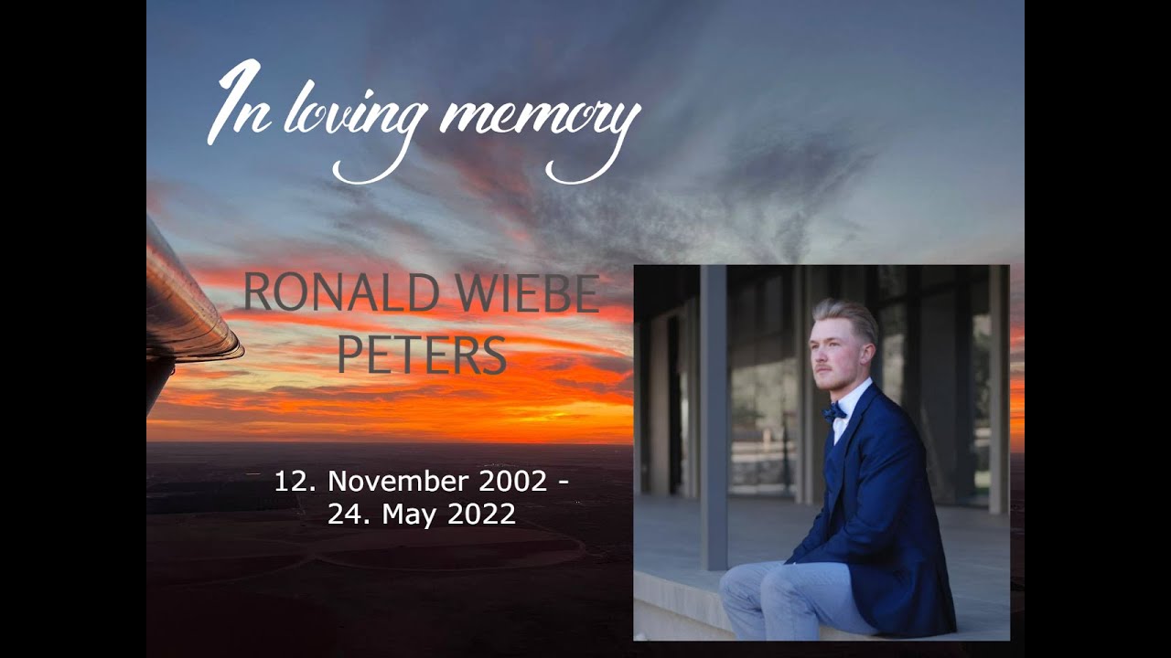 In loving memory Ronald Wiebe - YouTube