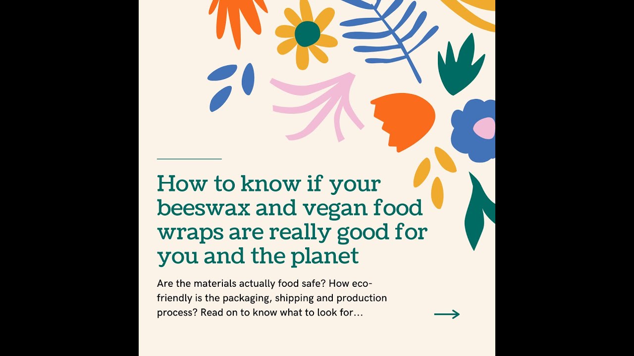 How to know if your wraps are really good for you and the planet - YouTube