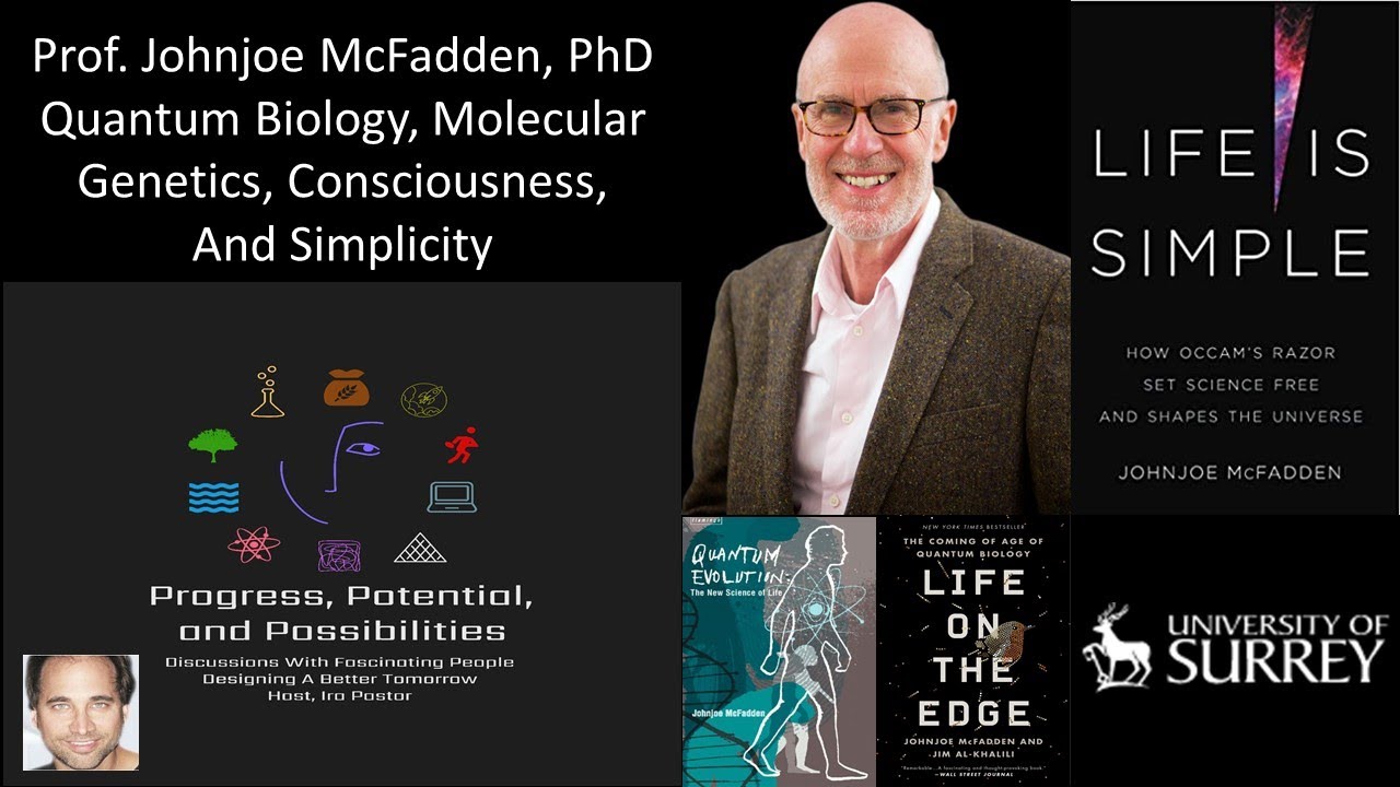 Professor Johnjoe McFadden, PhD - Quantum Biology, Molecular Genetics, Consciousness, And ...