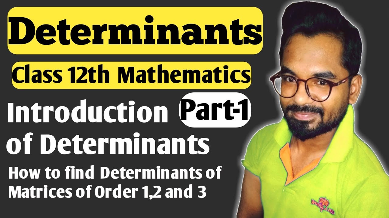 Class 12 determinants | Math chapter 4 | How to find determinants of ...