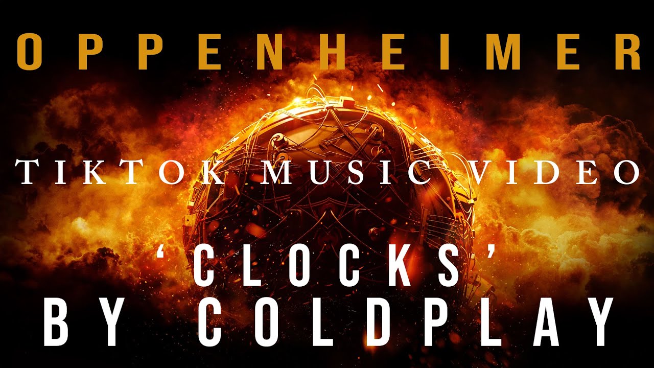 Oppenheimer Edit | Clocks - YouTube