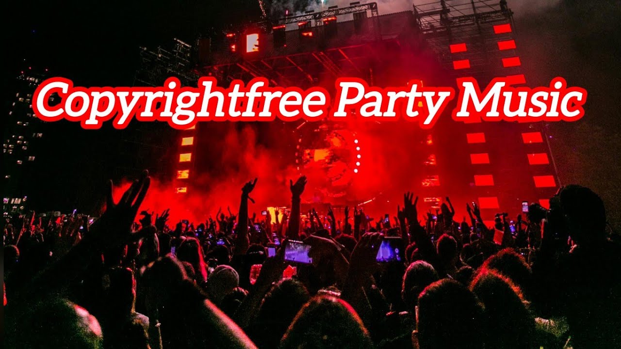COPYRIGHT FREE PARTY MUSIC 🎼 - YouTube
