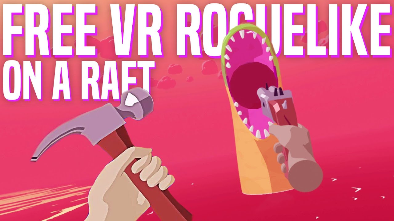 This FREE VR Roguelike is Worth a Try! - Super Raft Boat VR (Oculus ...