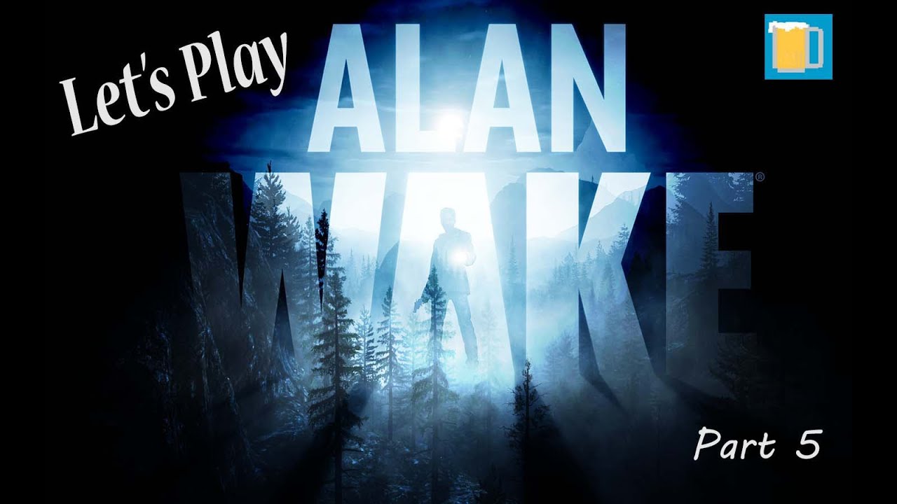 Alan Wake: Flare Guns Rule, Words are Hard - PART 5 - Push Start Pub ...