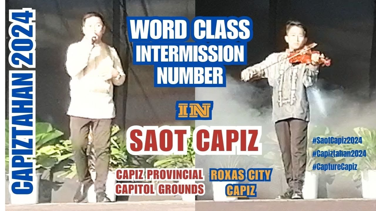 WORLD CLASS INTERMISSION NUMBER @CAPIZTAHAN2024 SAOT CAPIZ| ROXAS CITY ...