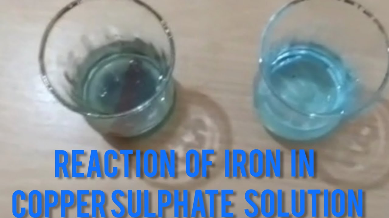 Reaction of Iron with Copper Sulphate Solution - YouTube