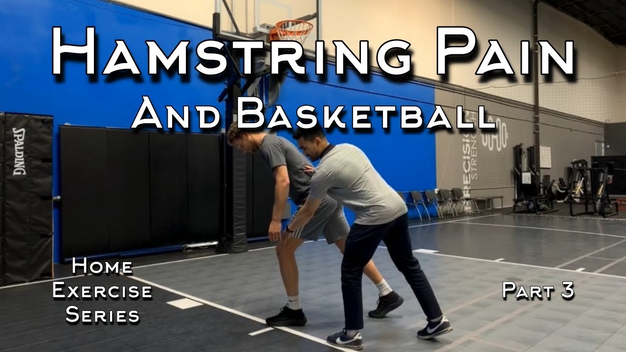 Hamstring Pain and Basketball (Part 3 of 3) - YouTube
