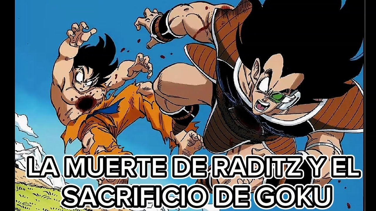 LA MUERTE DE RADITZ Y EL SACRIFICIO DE GOKU | Kokun Z - YouTube