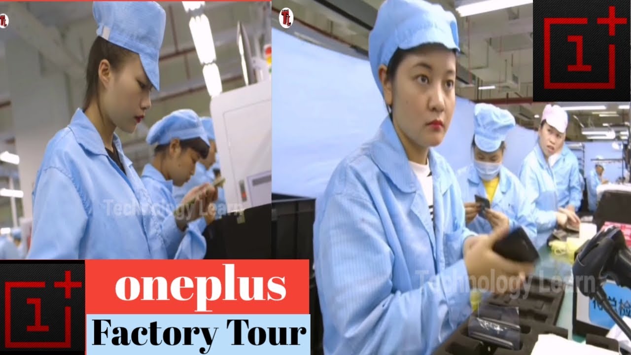 oneplus company tour, how smart phone are made, oneplus factory tour ...