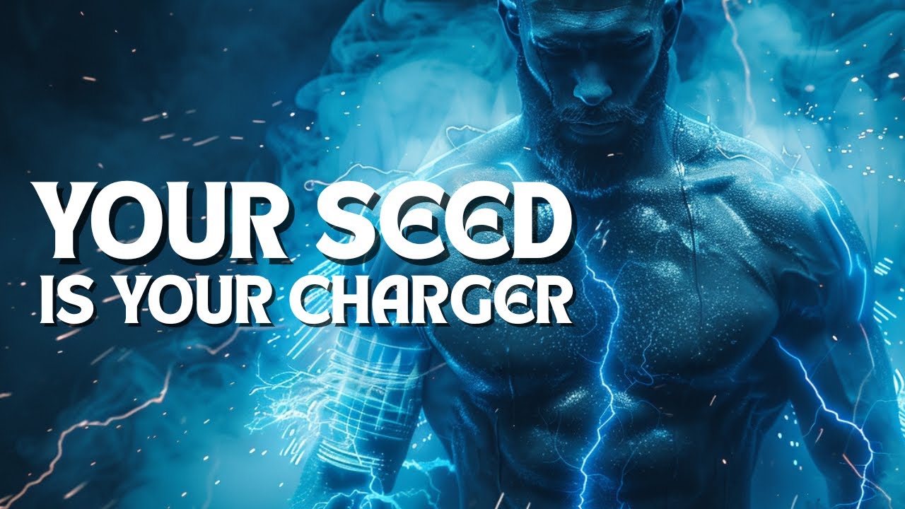 The Lost Force Within: Your Seed Holds the Key to Power | Semen ...
