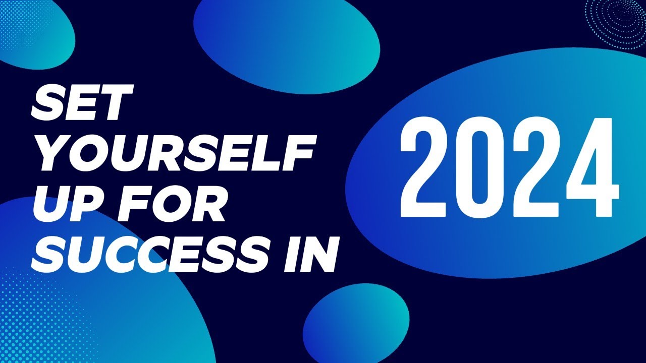Ready to make 2024 your year set yourself up for success! - YouTube