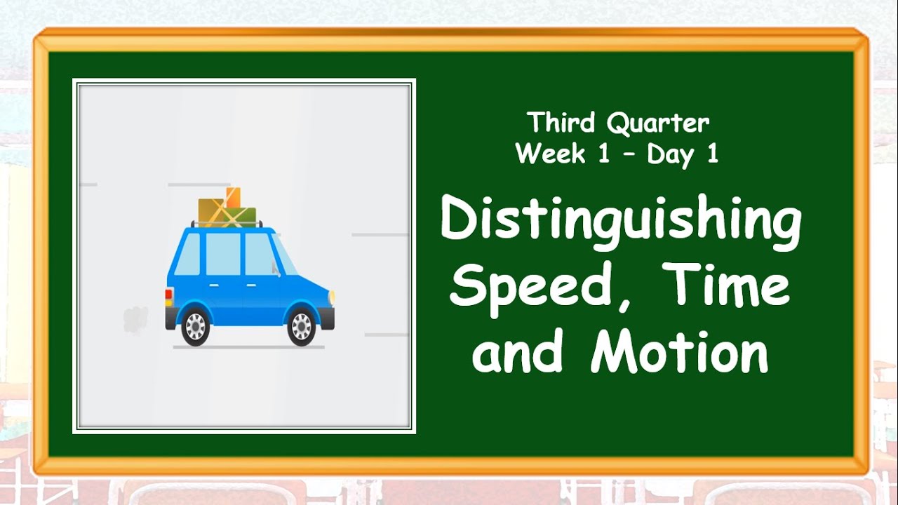 Distinguishing Speed, Distance and Time - Q3-WK1-Day1 - YouTube