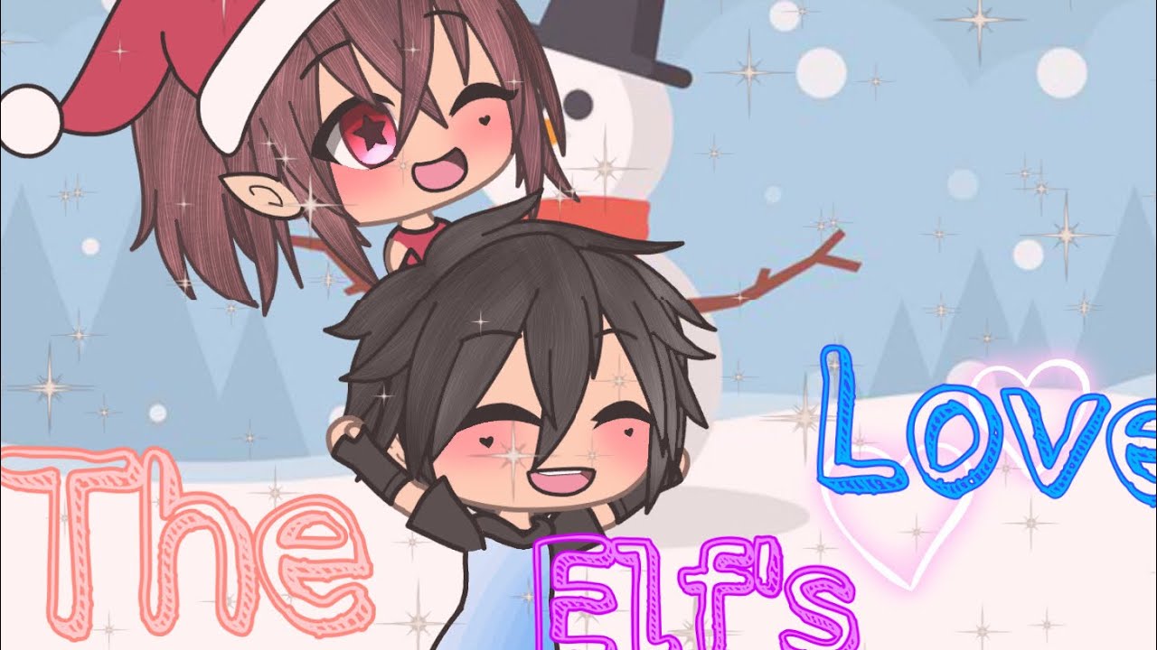 The elf’s love [ GLMM ] gacha life - YouTube