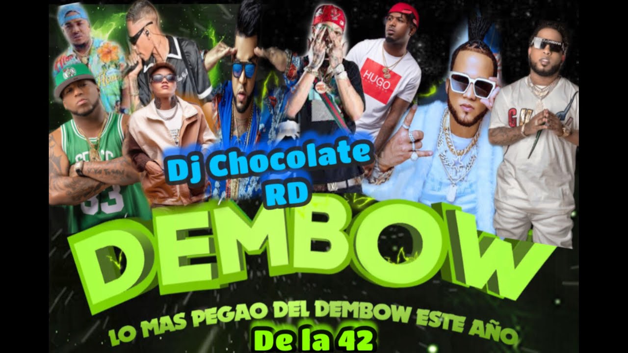 DEMBOW MIX 🎶 LO QUE MAS SUENAN (EN LA 42) 🎤 DJ CHOCOLATE RD - YouTube