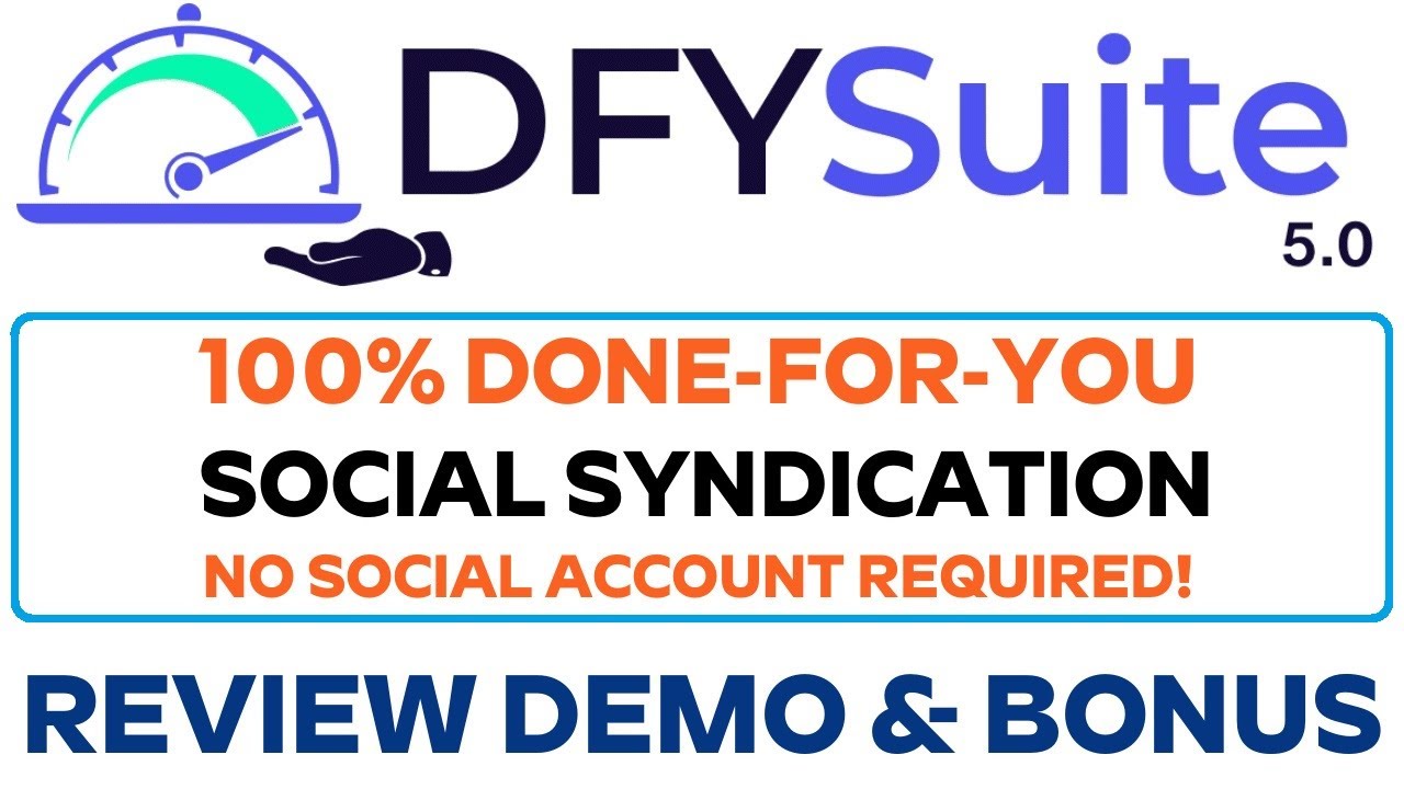 DFY Suite 5.0 Review Demo Bonus - 100% Done-For-You Social Syndication ...