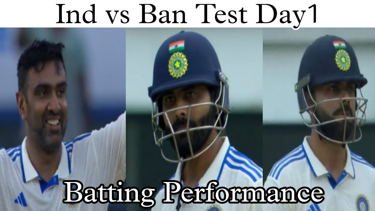 India vs Bangladesh 1st Test Day1 Score | Ashwin Or Jadeja Batting ...