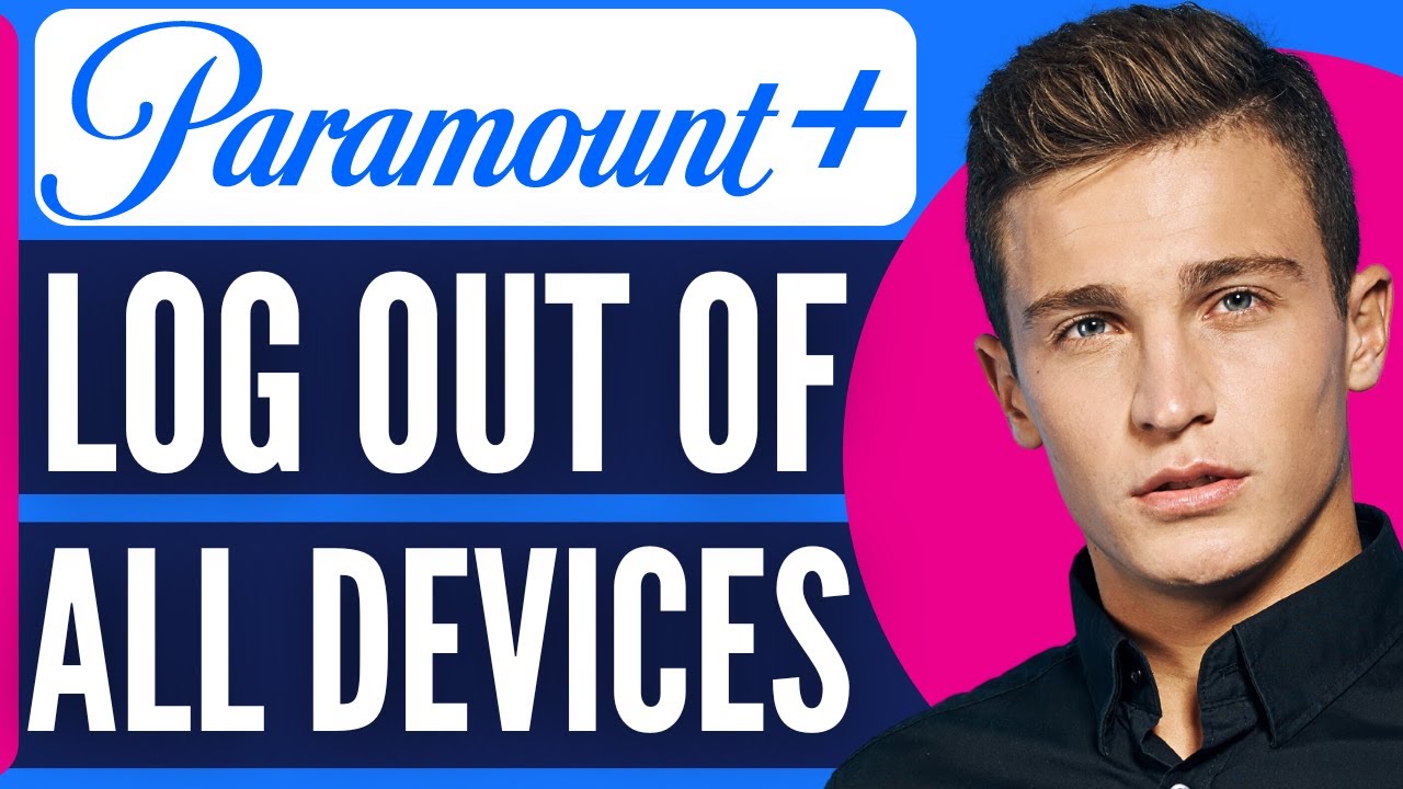 How To Log Out Of All Devices On Paramount Plus (2026) - YouTube